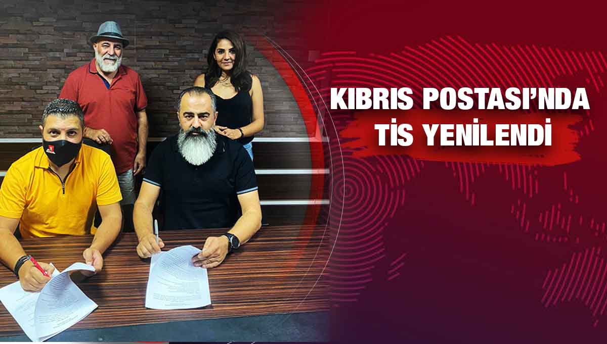 BASIN-SEN ile Kıbrıs Postası, Toplu İş Sözleşmesi'ni yeniledi