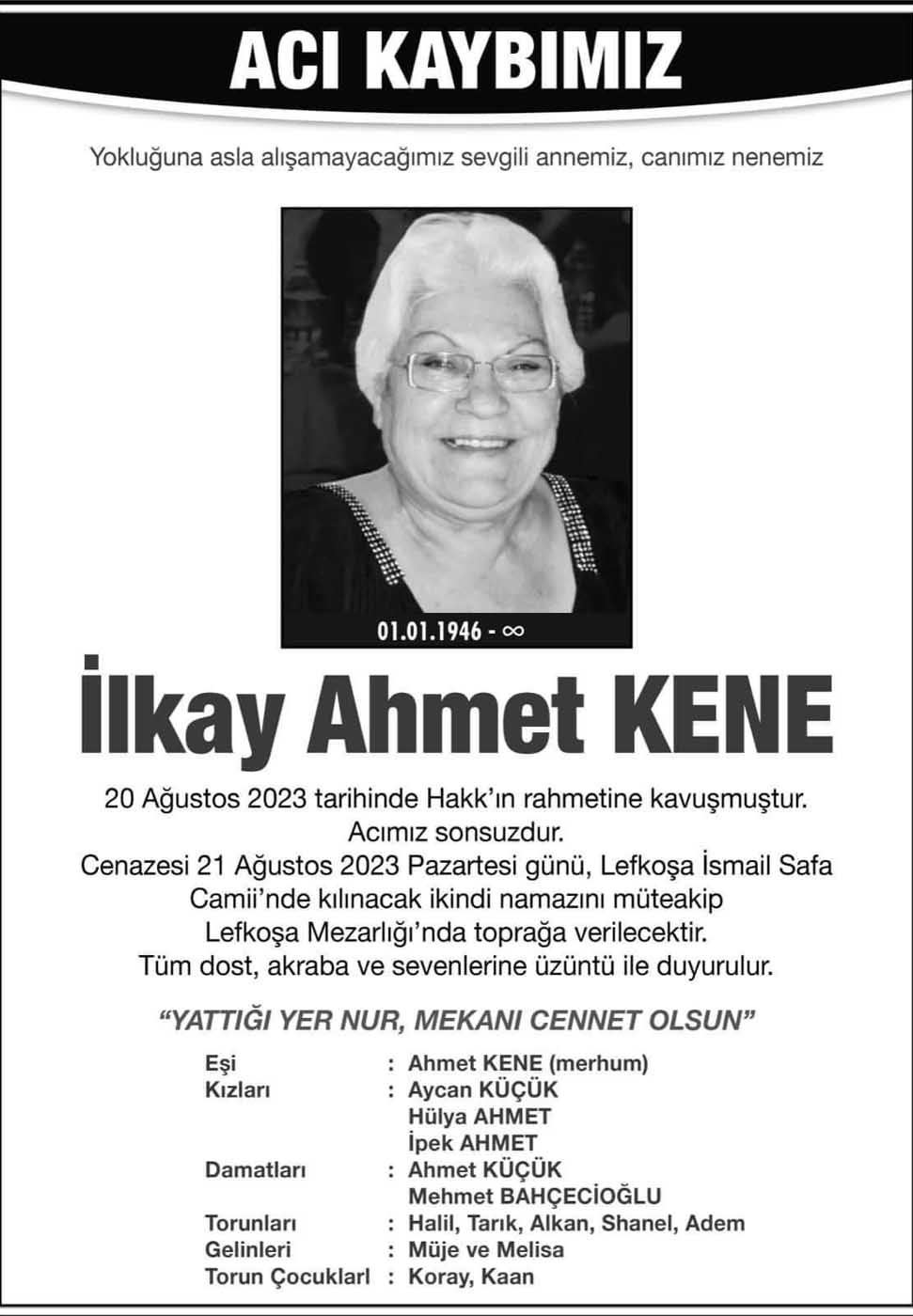 İlkay Ahmet Kene hayata gözlerini yumdu