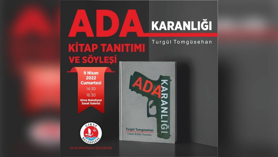 "Ada Karanlığı" kitap tanıtımı ve söyleşisi Girne'de gerçekleşecek…